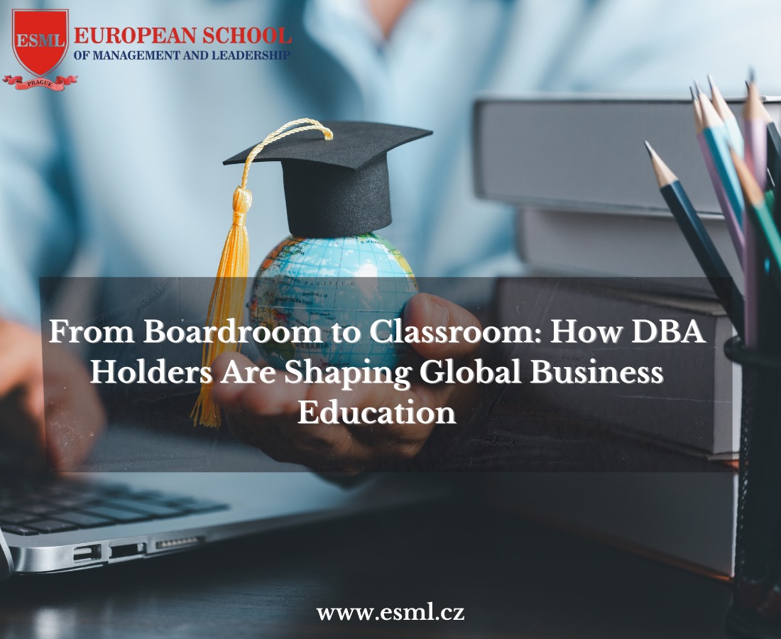 From Boardroom to Classroom: How DBA Holders Are Shaping Global ...